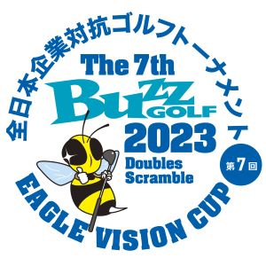 ～ROAD TO WCGC～ 第7回 BUZZ GOLF 全日本企業対抗ゴルフトーナメント EAGLE VISION CUP 2023 ...
